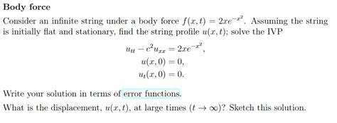 Solved Body Force Consider An Infinite String Under A Body