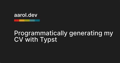 Programmatically Generating My Cv With Typst Aaroldev