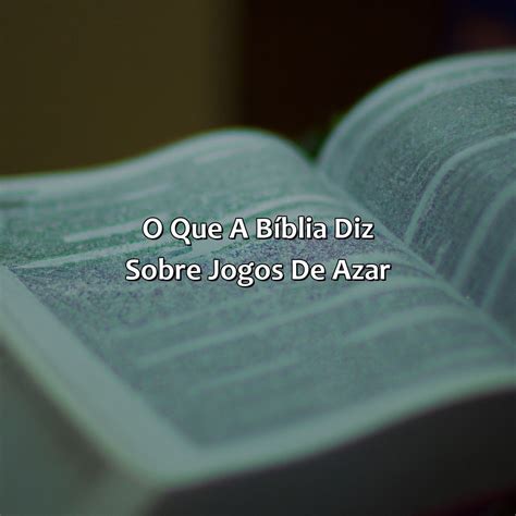 O Que A Bíblia Fala Sobre Jogos De Azar Bíblia Da Bíblia