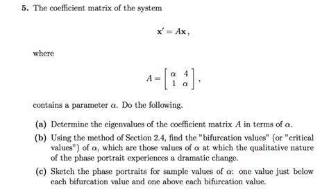 the coefficient matrix of the system x′ ax