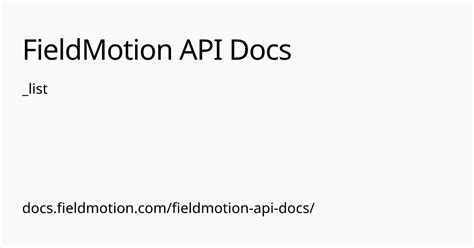 List Fieldmotion Api Docs