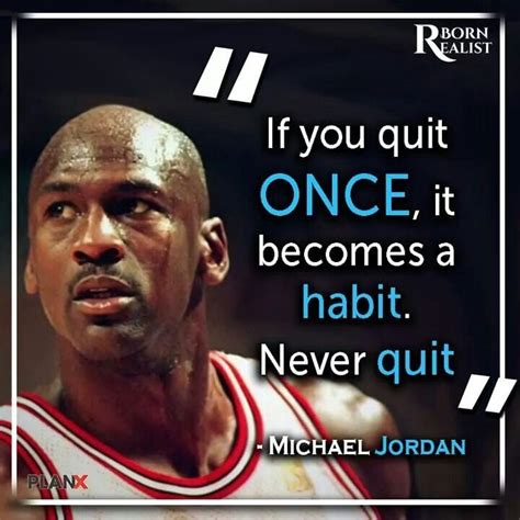 If You Quit Once It Becomes A Habit Never Quit R Michaeljordanhasdied