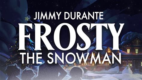 Jimmy Durante Frosty The Snowman Chords Chordify