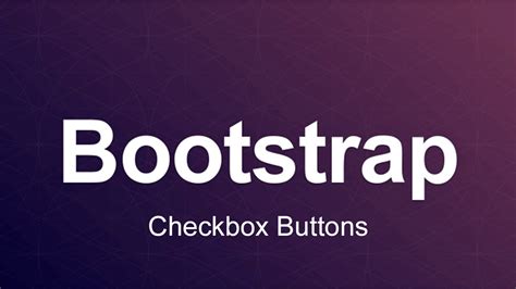 Bootstrap 3 Tutorial 92 Checkbox Buttons Youtube