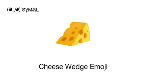 🧀 Cheese Wedge Cheese Wedge Emoji 📖 Emoji Meaning Copy And 📋 Paste