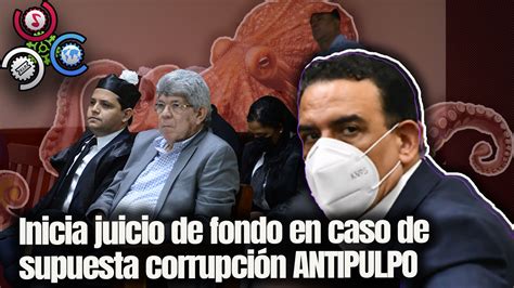 Inicia Juicio De Fondo En Caso De Supuesta Corrupción Antipulpo