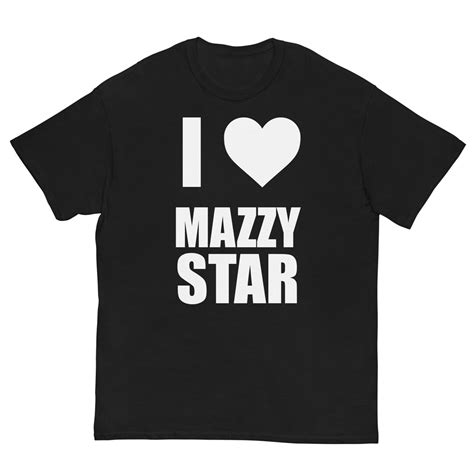 I Heart Mazzy Star T Shirt I Love Mazzy Star Tee Mazzy Star Merch