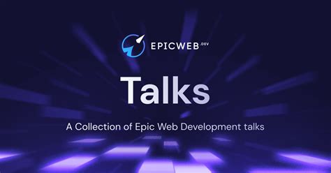Epic Dev Talks Epic Web Dev