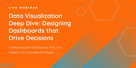 Webinar Data Visualization Deep Dive Designing Dashboards That