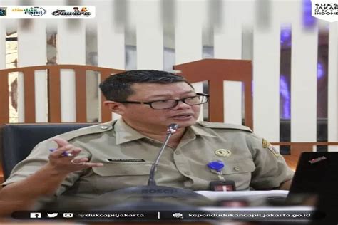Pemprov DKI Akan Nonaktifkan Ribu Warga Yang Tidak Tinggal Di Jakarta Kepala Dukcapil
