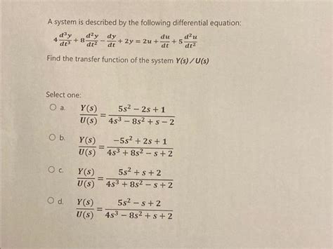 Solved A System Is Described By The Following Differential Chegg