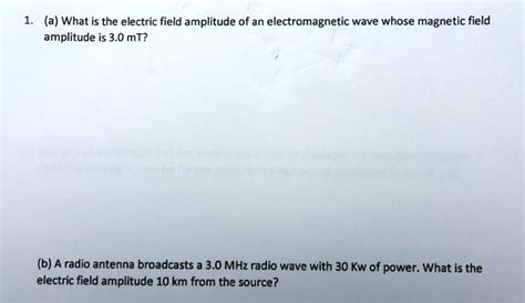 Solved A What Is The Electric Field Amplitude Ofan Electromagnetic