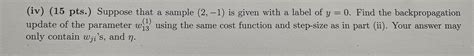 Solved Consider A 3 2 1 Neural Network In Which The Chegg