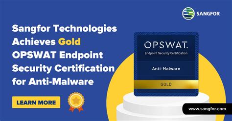 Sangfor Technologies On Linkedin Sangfor Technologies Achieves Gold Opswat Endpoint Security