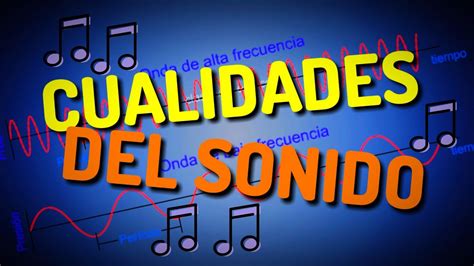Las Cualidades Del Sonido Intensidad Tono Y Timbre YouTube