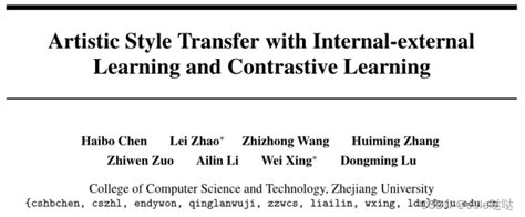 译文artistic Style Transfer With Internal External Learning And Contrastive Learningarbitrary