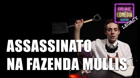 Todd Mullis Culpado Ou Inocente Crime And Comédia Legacy Com Fellipe Mion Youtube