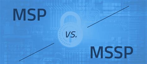 The Differences Between Msp Vs Mssp