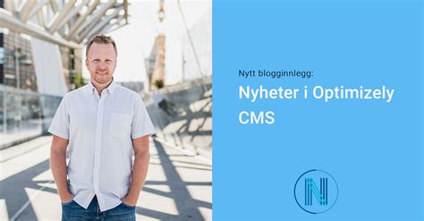 Nyheter I Optimizely Cms