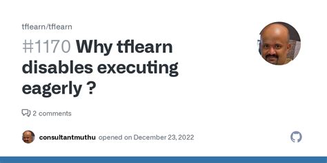 why tflearn disables executing eagerly · issue 1170 · tflearn