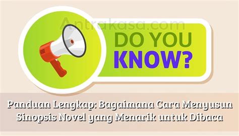 Panduan Lengkap Bagaimana Cara Menyusun Sinopsis Novel Yang Menarik