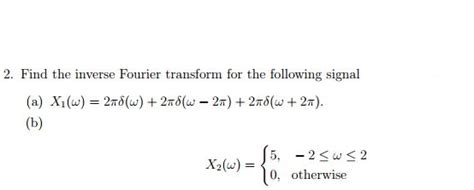 Solved Find The Inverse Fourier Transform For The Following