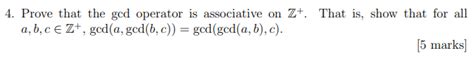 solved 4 prove that the gcd operator is associative on z