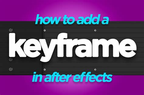 How To Add A Keyframe In After Effects DigiProTips