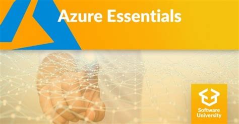 Курс Azure Essentials август 2020 Софтуерен университет