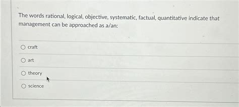 Solved The Words Rational Logical ﻿objective Systematic