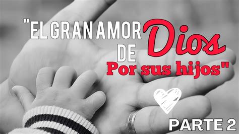 EL GRAN AMOR DE DIOS POR SUS HIJOS PARTE 2 / Iglesia Cristo Rompe Las Cadenas Zamora - YouTube