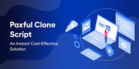 Paxful Clone Script An Instant Cost Effective Solution