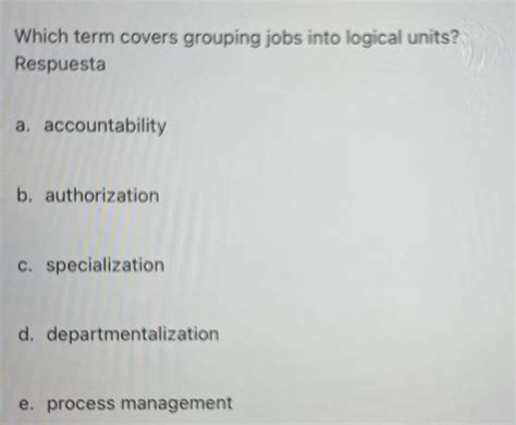 Solved Which Term Covers Grouping Jobs Into Logical