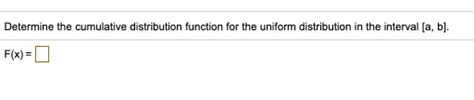 Solved Determine The Cumulative Distribution Function For The Uniform Distribution In The