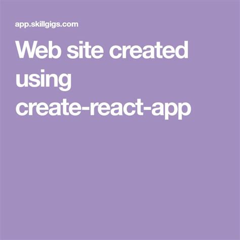 The Words Web Site Created Using Create React App In White On A