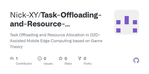 Github Nick Xytask Offloading And Resource Allocation In D2d Assisted Mobile Edge Computing