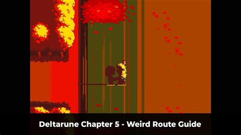 Deltarune Chapter 5 Weird Route Guide