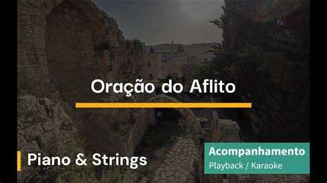 Oração Do Aflito Acompanhamento Playback Karaoke Piano And