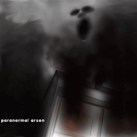 Paranormal Arson The Name Dies With Me Lyrics Genius Lyrics