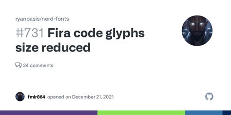 Fira Code Glyphs Size Reduced · Issue 731 · Ryanoasisnerd Fonts · Github