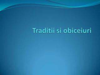 Traditii Si Obiceiuri PPT