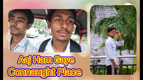 Aaj Ham Ghumne Gaye Connaught Place 1million Viral Subscribe