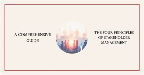 The Four Principles Of Stakeholder Management A Comprehensive Guide