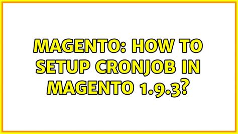 Magento How To Setup Cronjob In Magento 1 9 3 YouTube