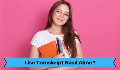 Lise Transkript Nasıl Alınır E devlet Lise Transkript Alma Çıkmış Sorular