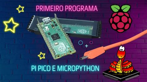 Explorando O Raspberry Pi Pico Guia Para Iniciantes Em Micropython Youtube
