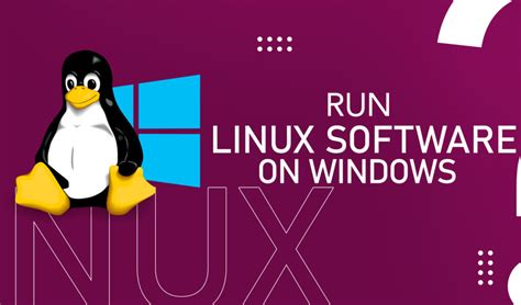 How To Run Linux Software On Windows Linuxways