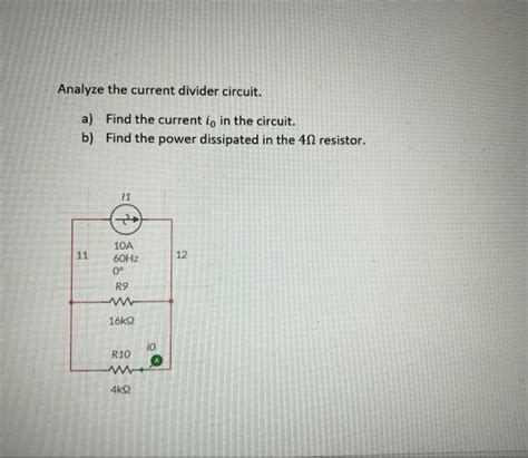 Solved Analyze The Current Divider Circuit A Find The