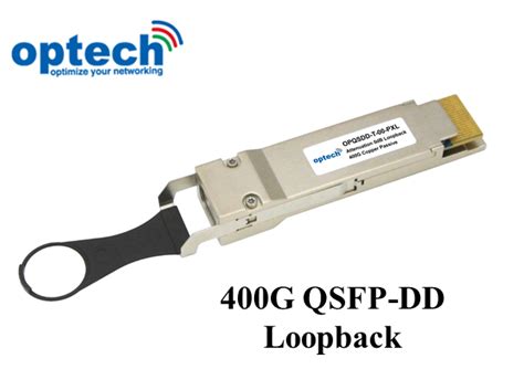 400g Qsfp Dd Loopback Transceiver Optech Technology Blog