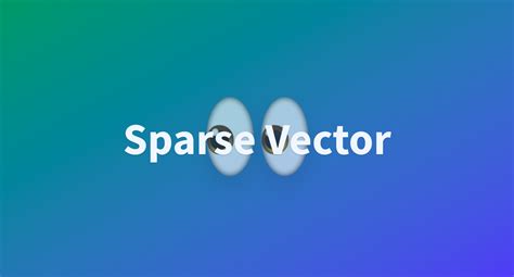Sparse Vector A Hugging Face Space By Airesercher
